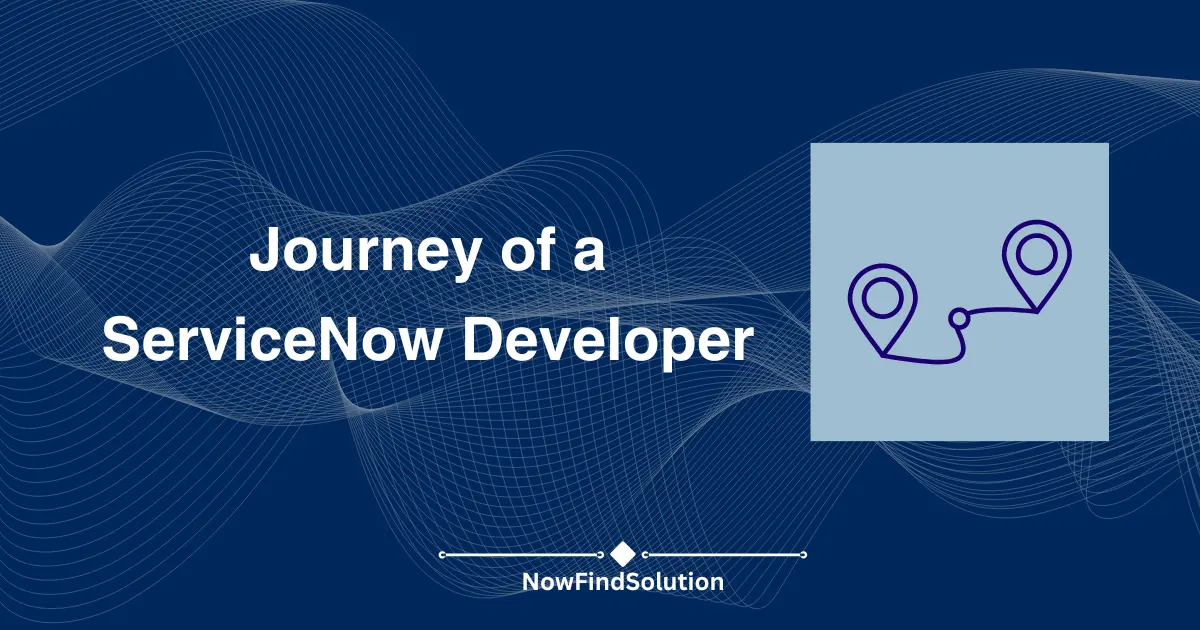 How to be ServiceNow Developer