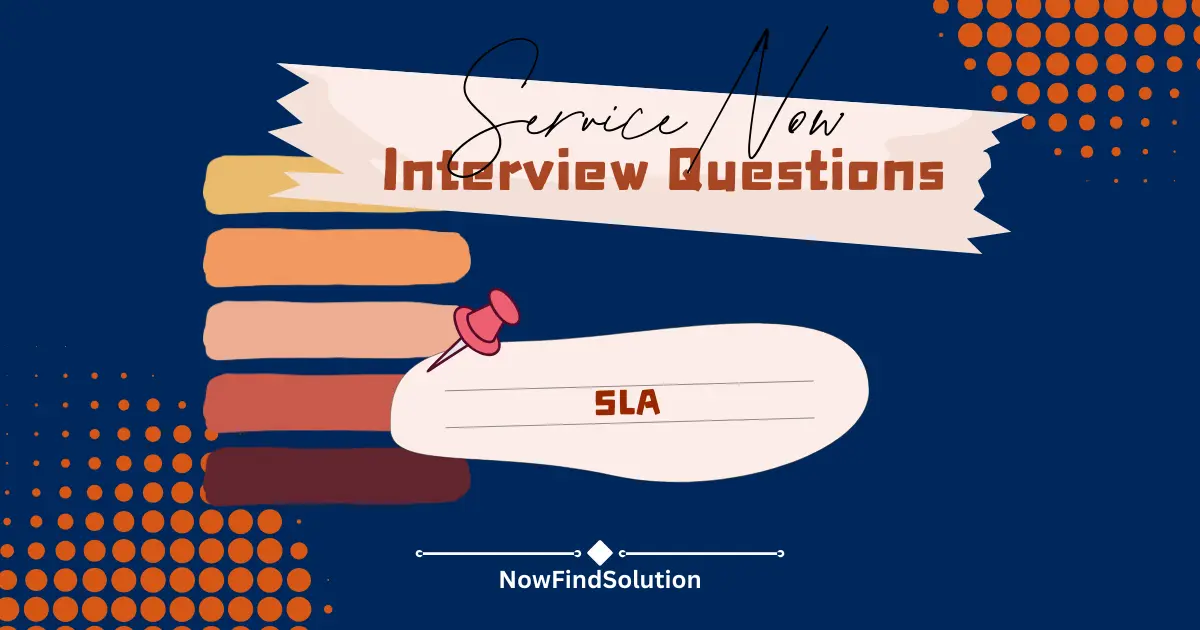ServiceNow SLA Interview Questions 2024